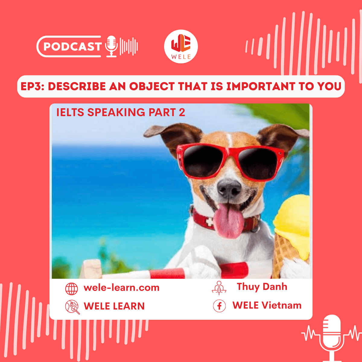 EP3: IELTS Speaking Part 2 : Describe an object that is important to ...